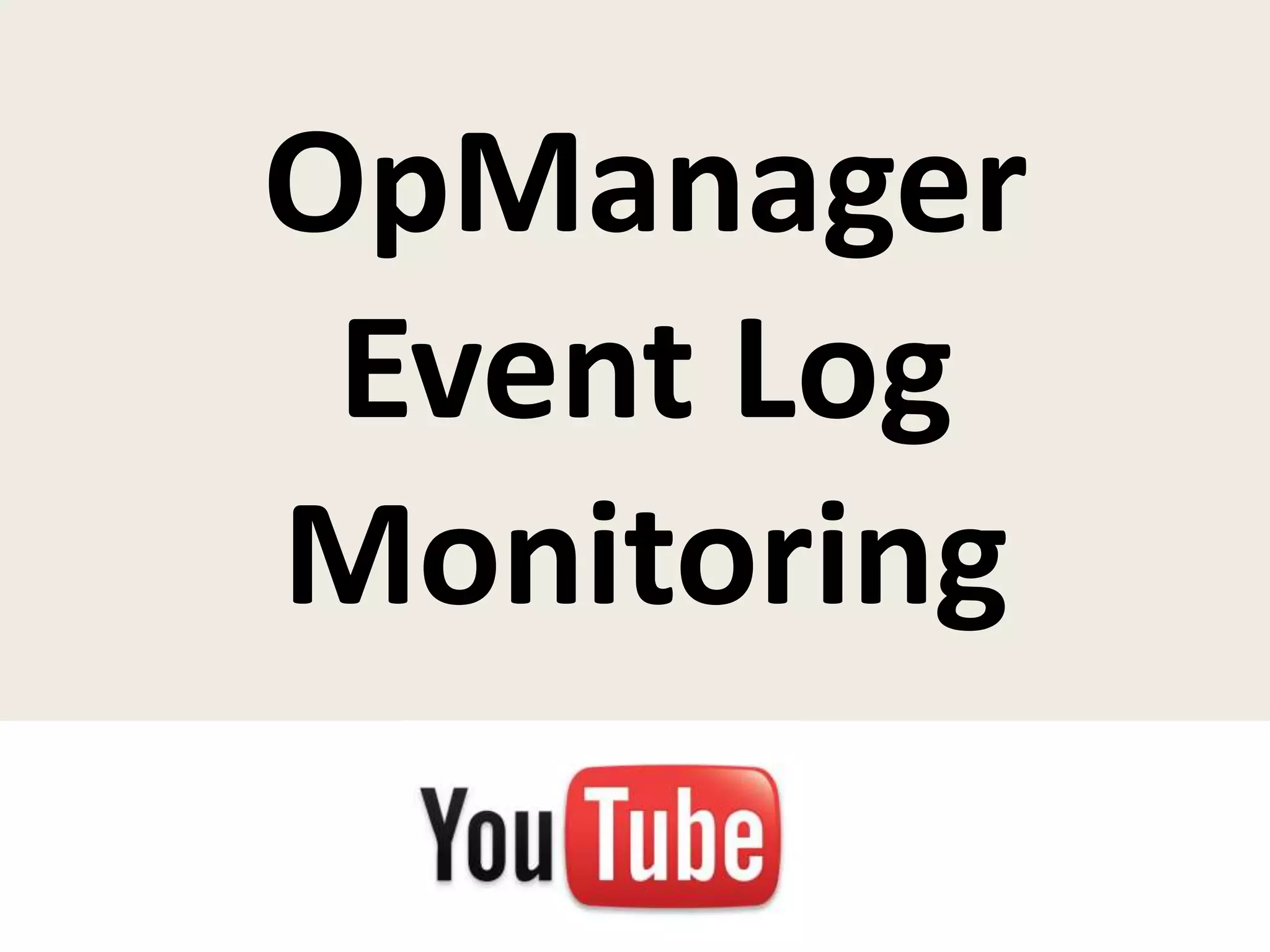 OpManager Event Log Monitoring | PPTX