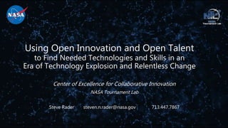 Using Open Innovation and Open Talent to Find Needed Technologies and ...