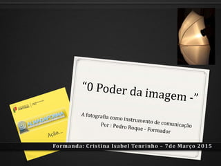 Formação:-"O poder da imagem" | PPT