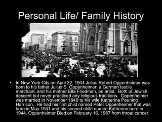 Brief biography of Julius Robert Oppenheimer | PPT