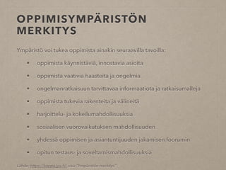 Oppimisen monet ympäristöt | PPT