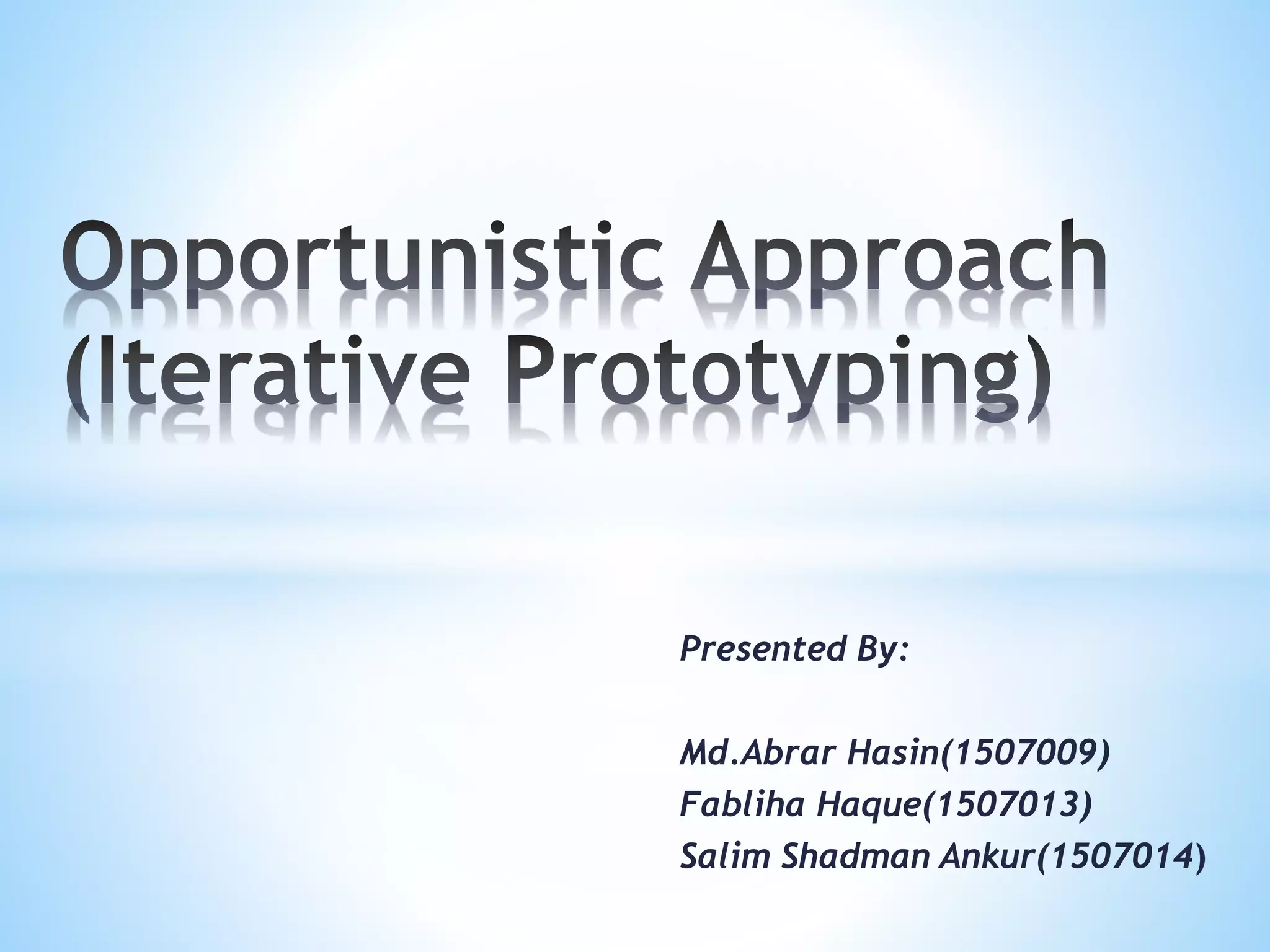 Opportunistic approach (iterative prototyping) | PPTX