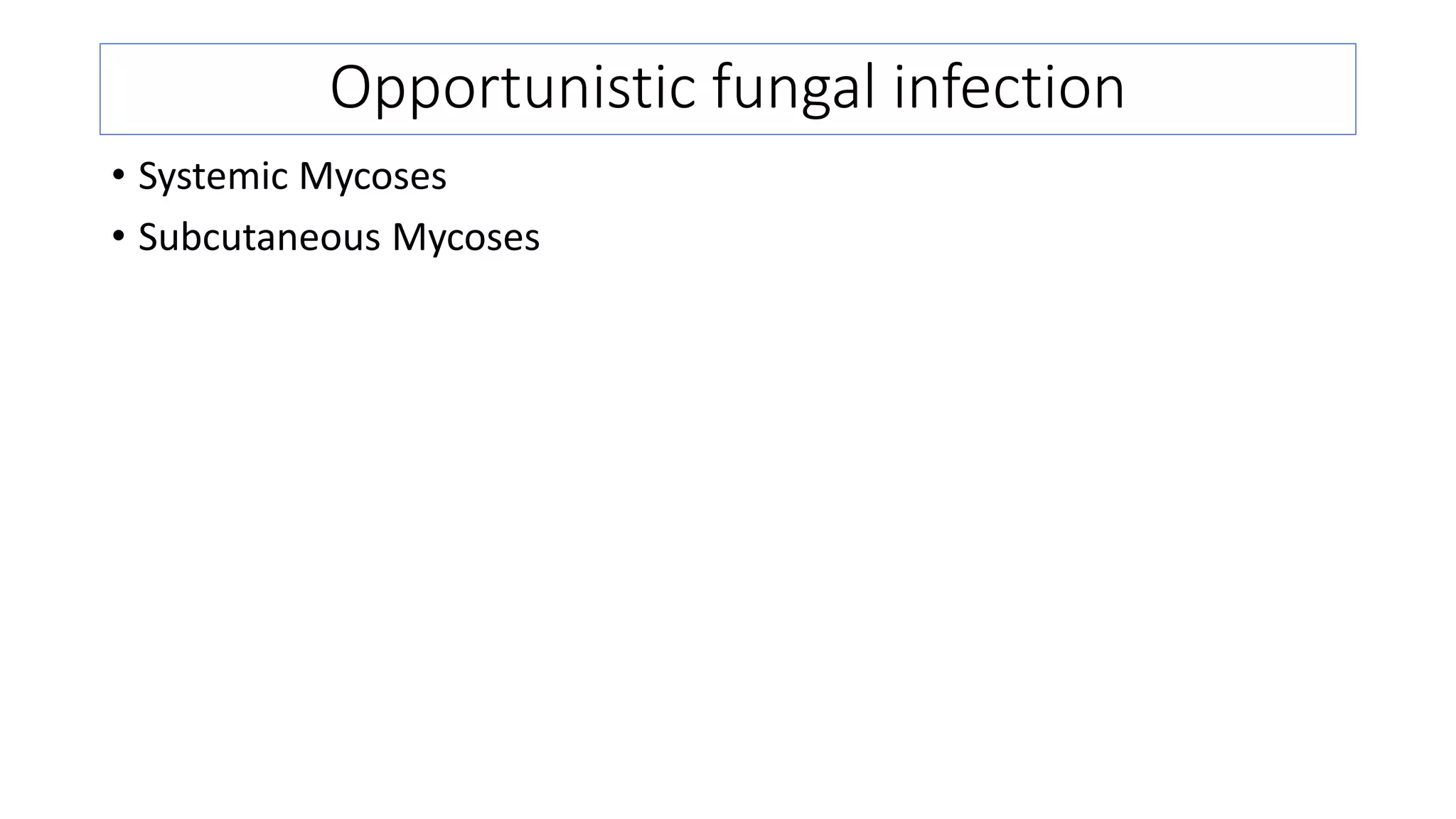 Opportunistic fungal infection.pptx