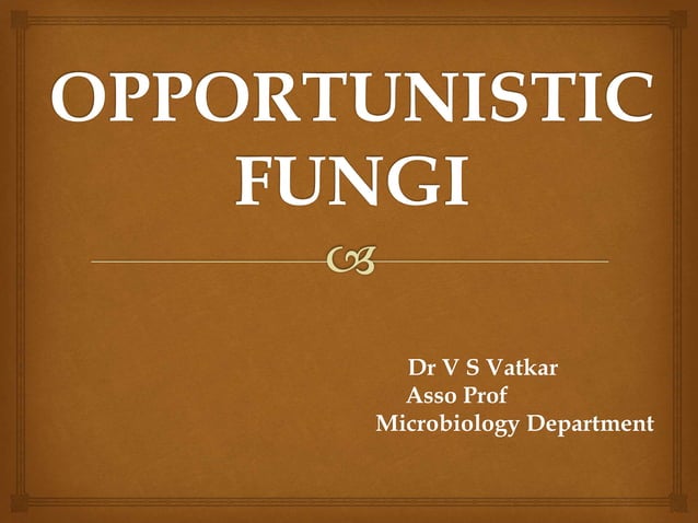 Opportunistic fungi mycology iii | PPTX