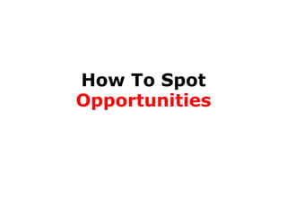 Spotting Opportunities | PPTX