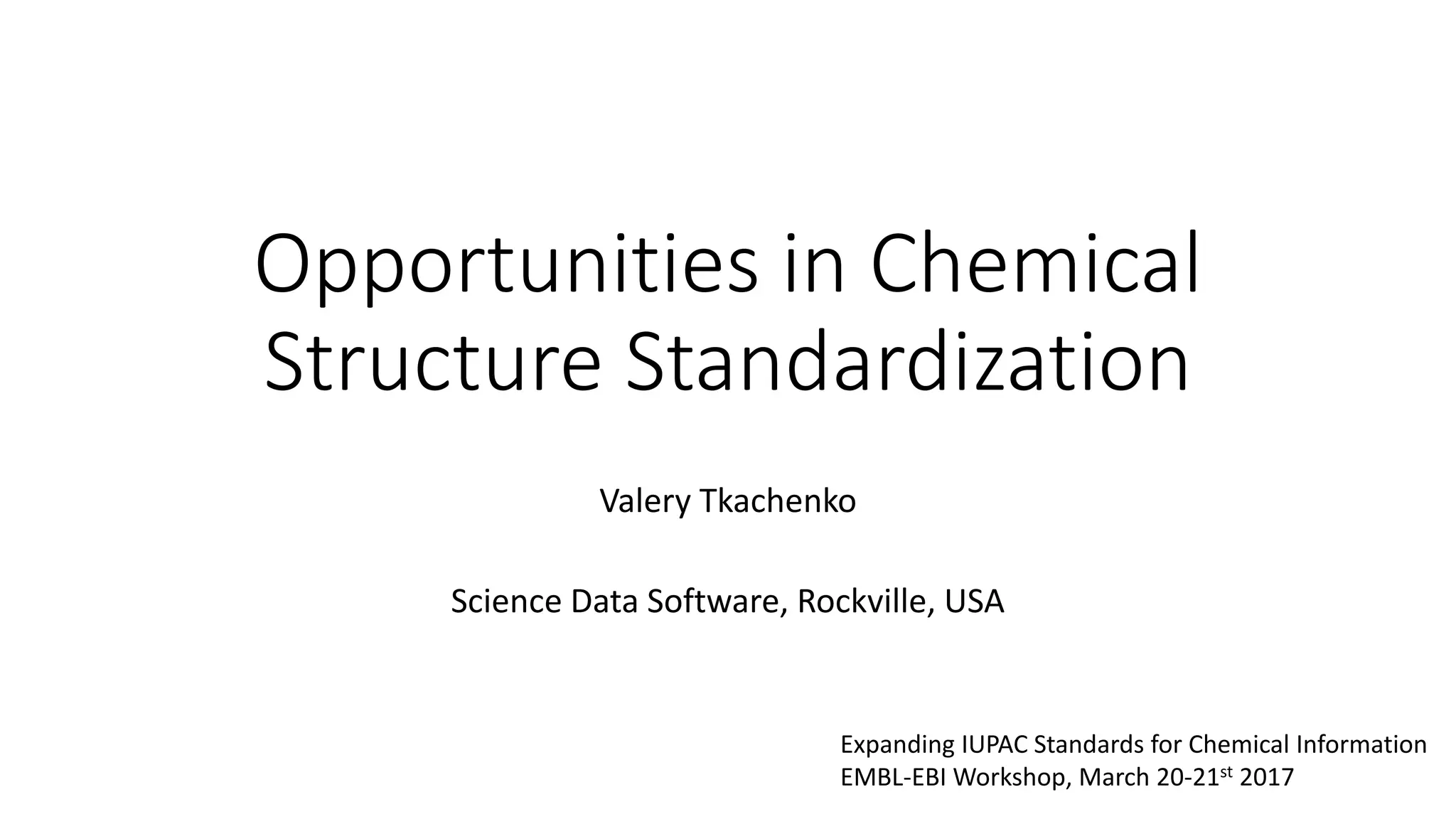 Opportunities in chemical structure standardization | PPT