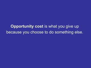 Opportunity Cost Quotes