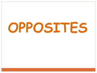 OPPOSITES | PPTX