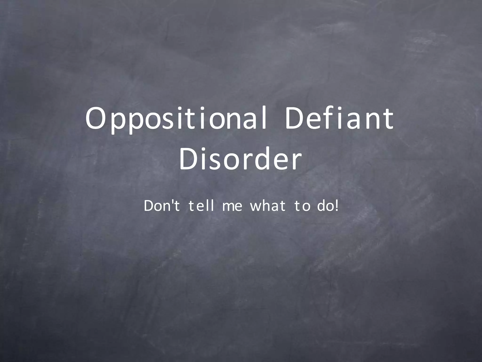 oppositional-defiant-disorder495.pptx