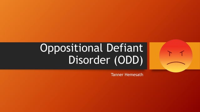 Oppositional defiant disorder (odd) | PPT