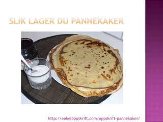 Oppskrift pannekaker | PPT