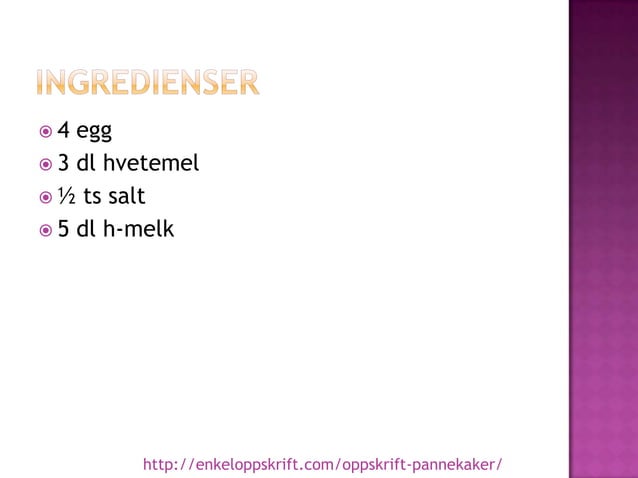 Oppskrift pannekaker | PPT