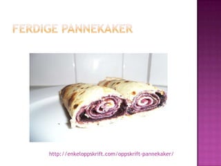 Oppskrift pannekaker | PPT