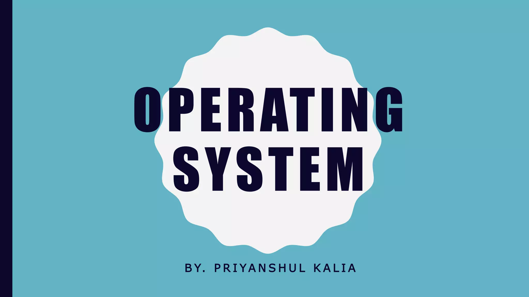 Opreating system | PPTX