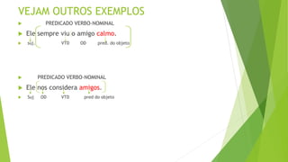 O predicativo do objeto e o predicado verbo nominal | PPTX