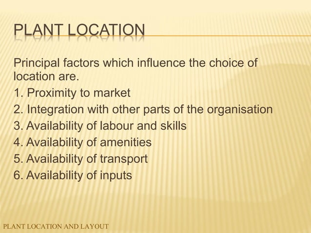 Plant location and layout | PPT