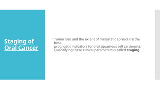 Staging and Grading of Oral Squamous Cell Carcinoma | PPTX