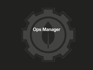 MongoDB Ops Manager | PPT