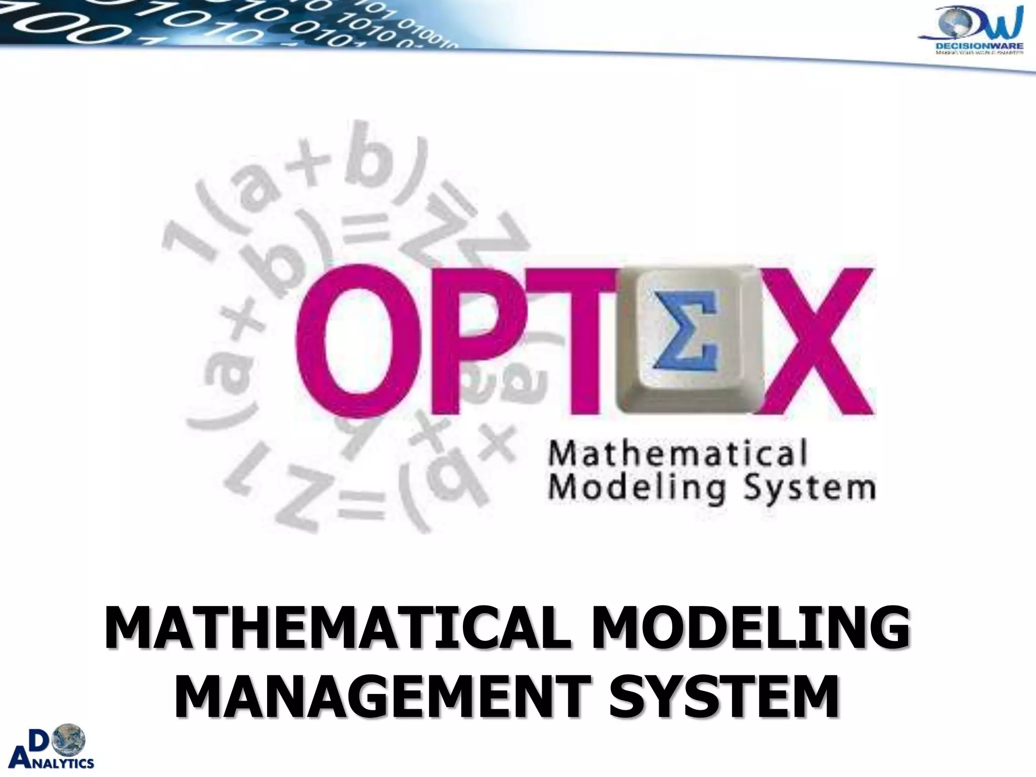 OPTEX MATHEMATICAL MODELING AND MANAGEMENT SYSTEM | PPT