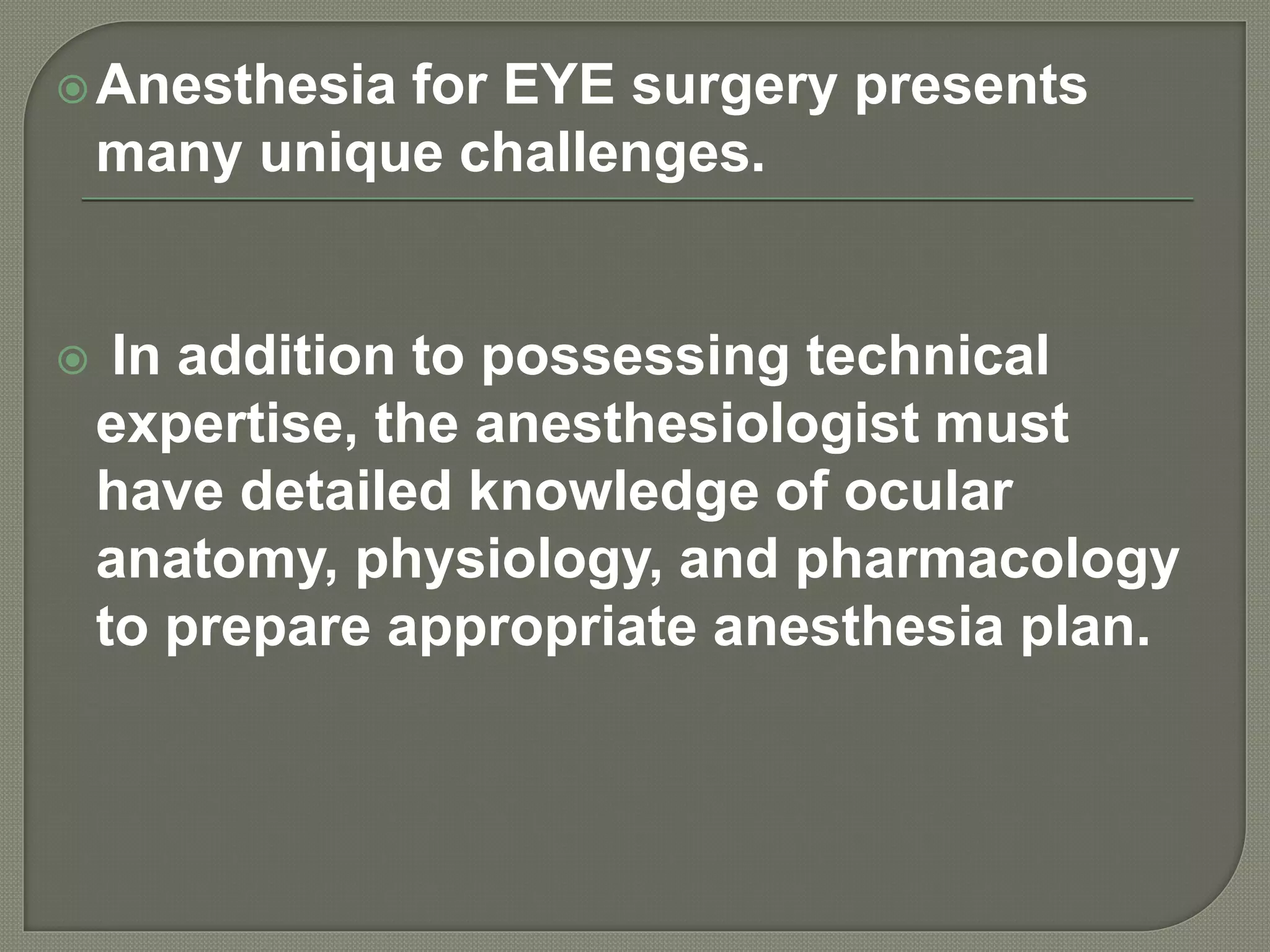 anesthesia for ophthalmological surgeries | PPTX
