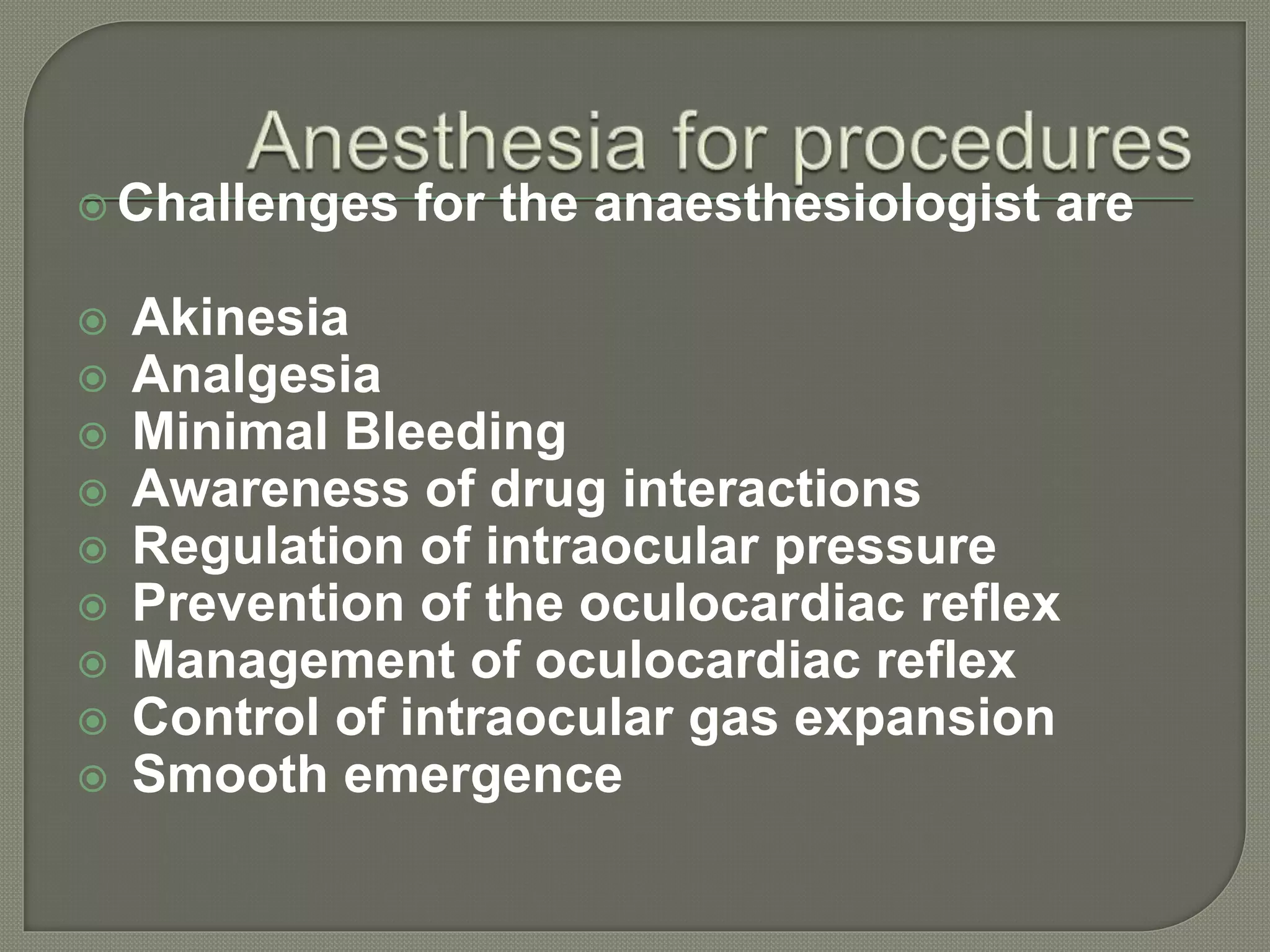 anesthesia for ophthalmological surgeries | PPTX