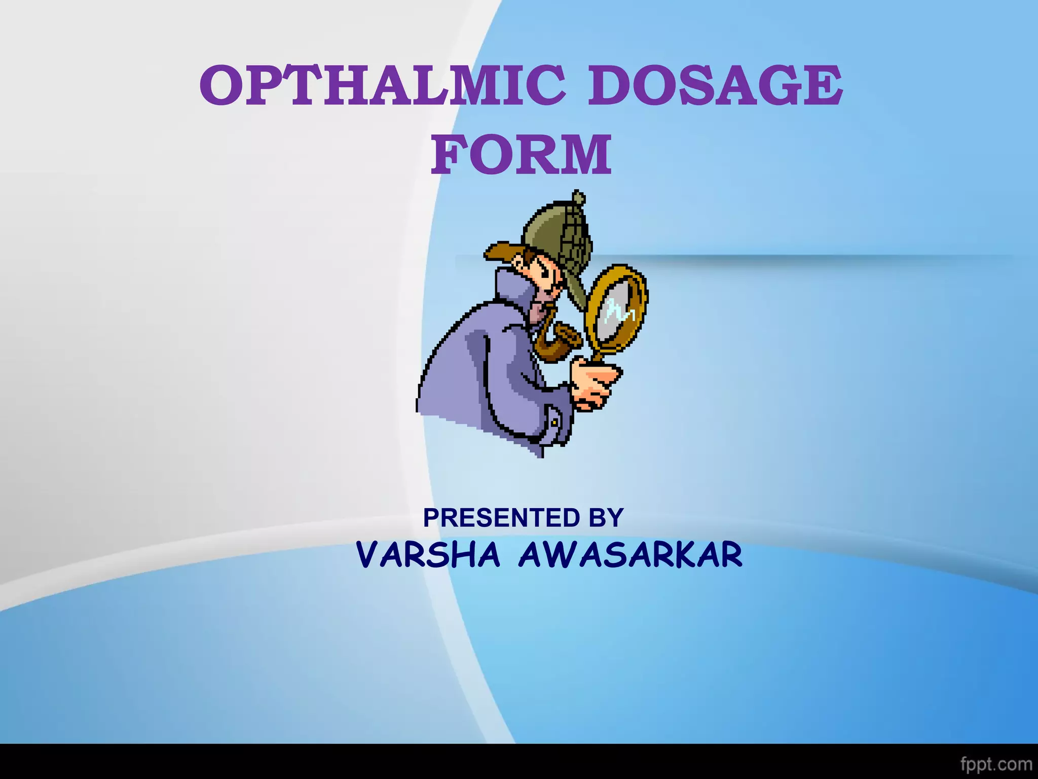 Opthalmic dosage form with description | PPT