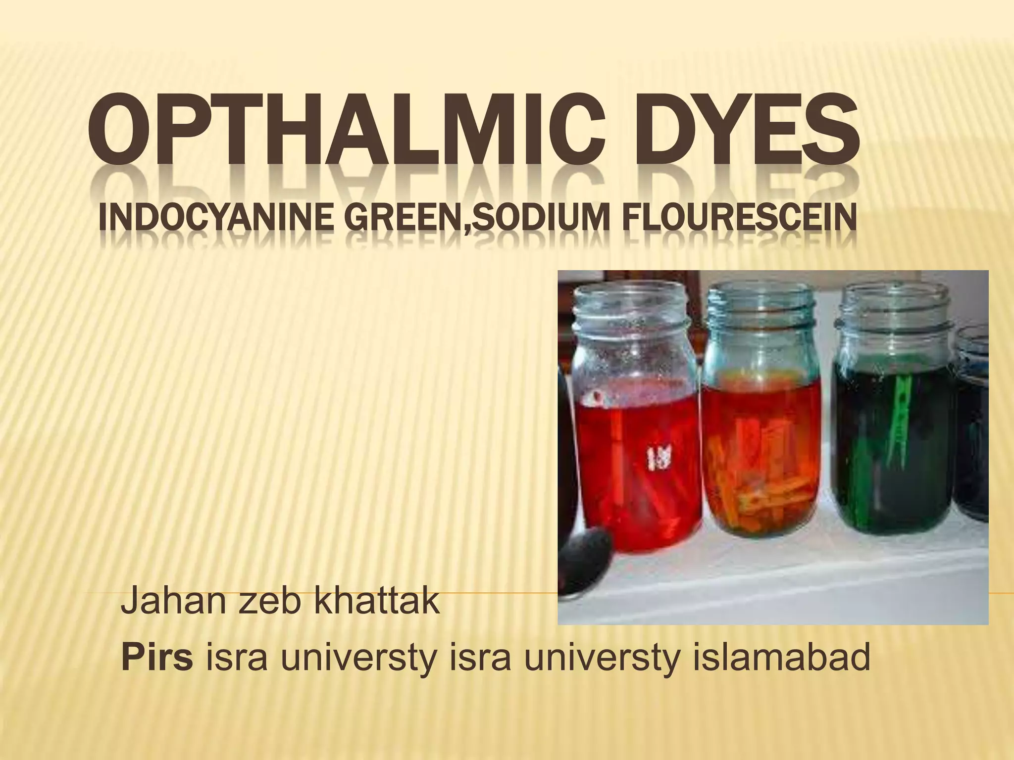 Opthalmic dyes | PPTX