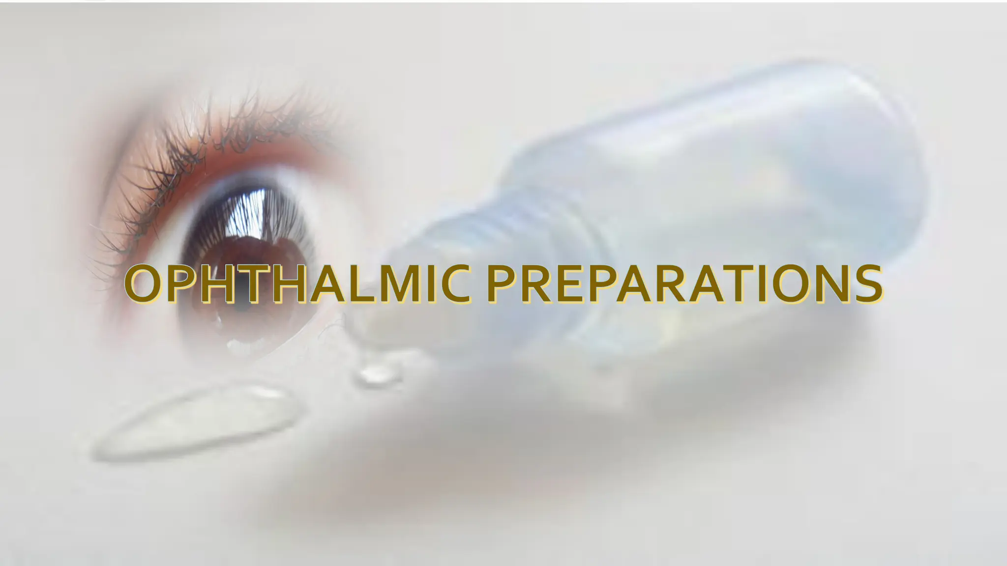 opthalmic preparations, Classification,factors affecting for the drug ...