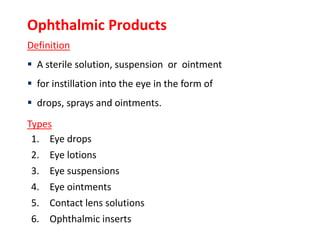 Opthalmic products | PPTX | First Aid | Injuries