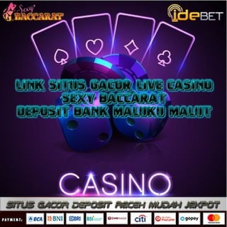 IDEBET: Situs Live Casino Sexy Baccarat Deposit Bank Maluku Malut | PDF