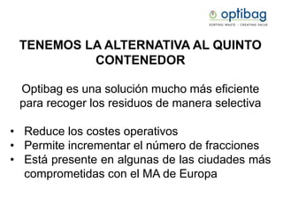 OPTIBAG - INNOVACIÓN EN LA RECOGIDA SELECTIVA DE RESIDUOS | PPSX
