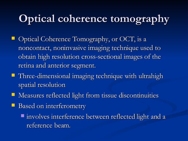 Optical Coherence Tomography - principle and uses in ophthalmology | PPT