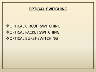 Optical switching | PPTX