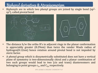 Biphenyl derivatives & Atropisomerism | PPTX