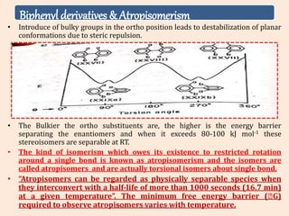 Biphenyl derivatives & Atropisomerism | PPTX