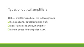 A PowerPoint presentation on Optical Amplifiers.pptx