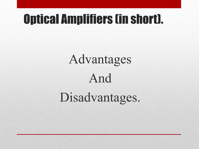Optical amplifiers- review | PPTX | Computer Networking | Computing