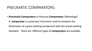 Optical and pneumatic comparators | PPTX