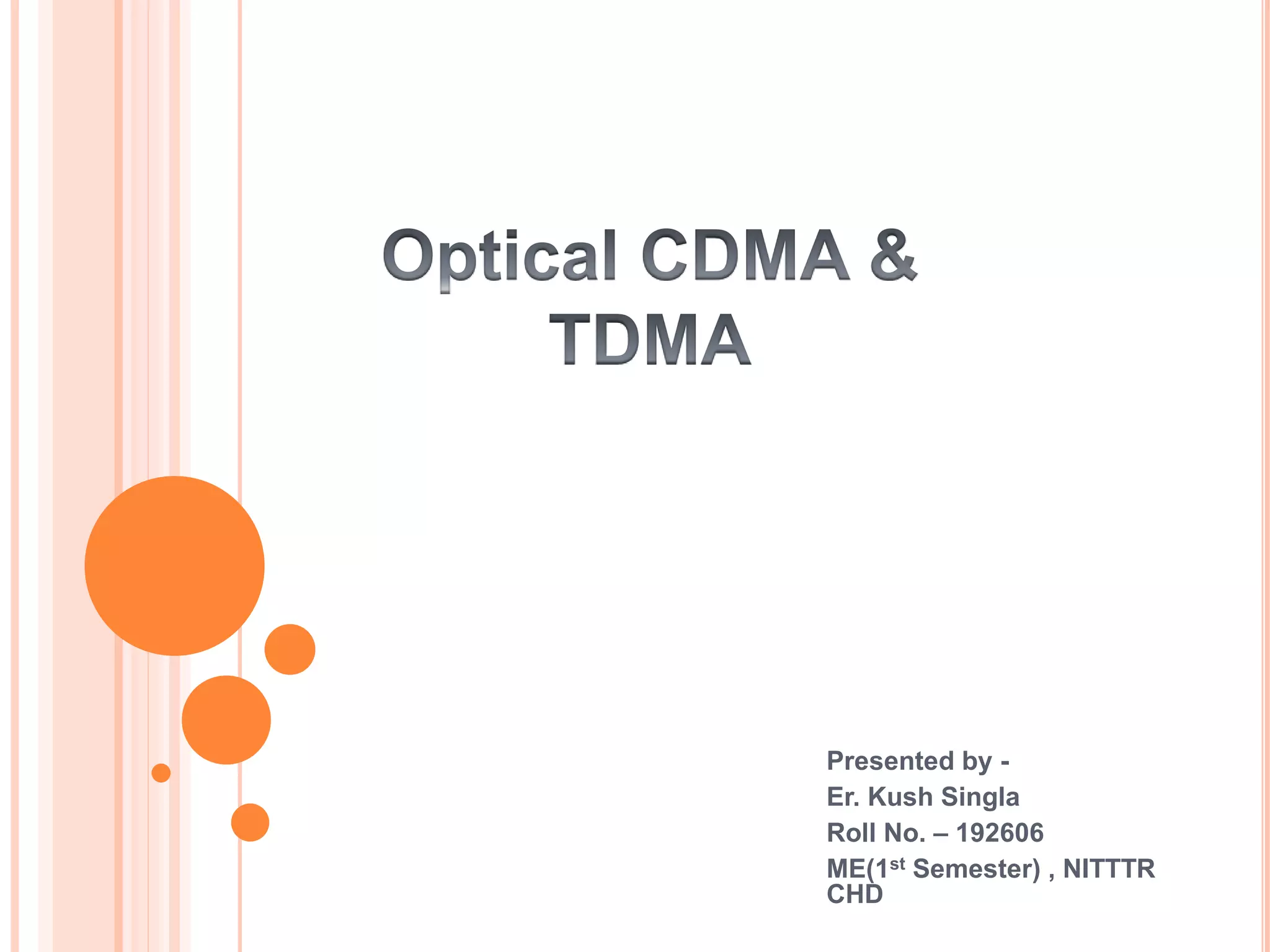 Optical cdma and tdma | PPTX