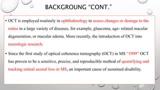 Optical coherence tomography in multiple sclerosis | PPTX