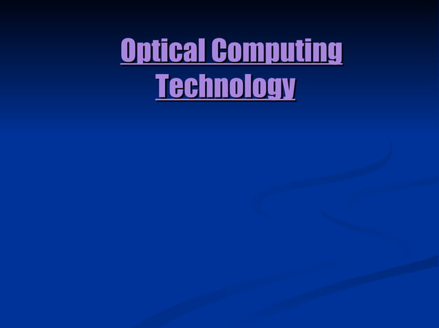 Optical Computing Technology | PPT | Physics | Science