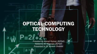 Optical computing technology | Computer Science.pptx