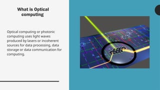 Optical computing technology | Computer Science.pptx