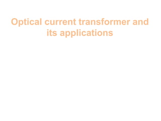 Optical current transformer and its applications | PPT