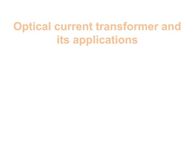 Optical current transformer and its applications | PPT | Physics | Science