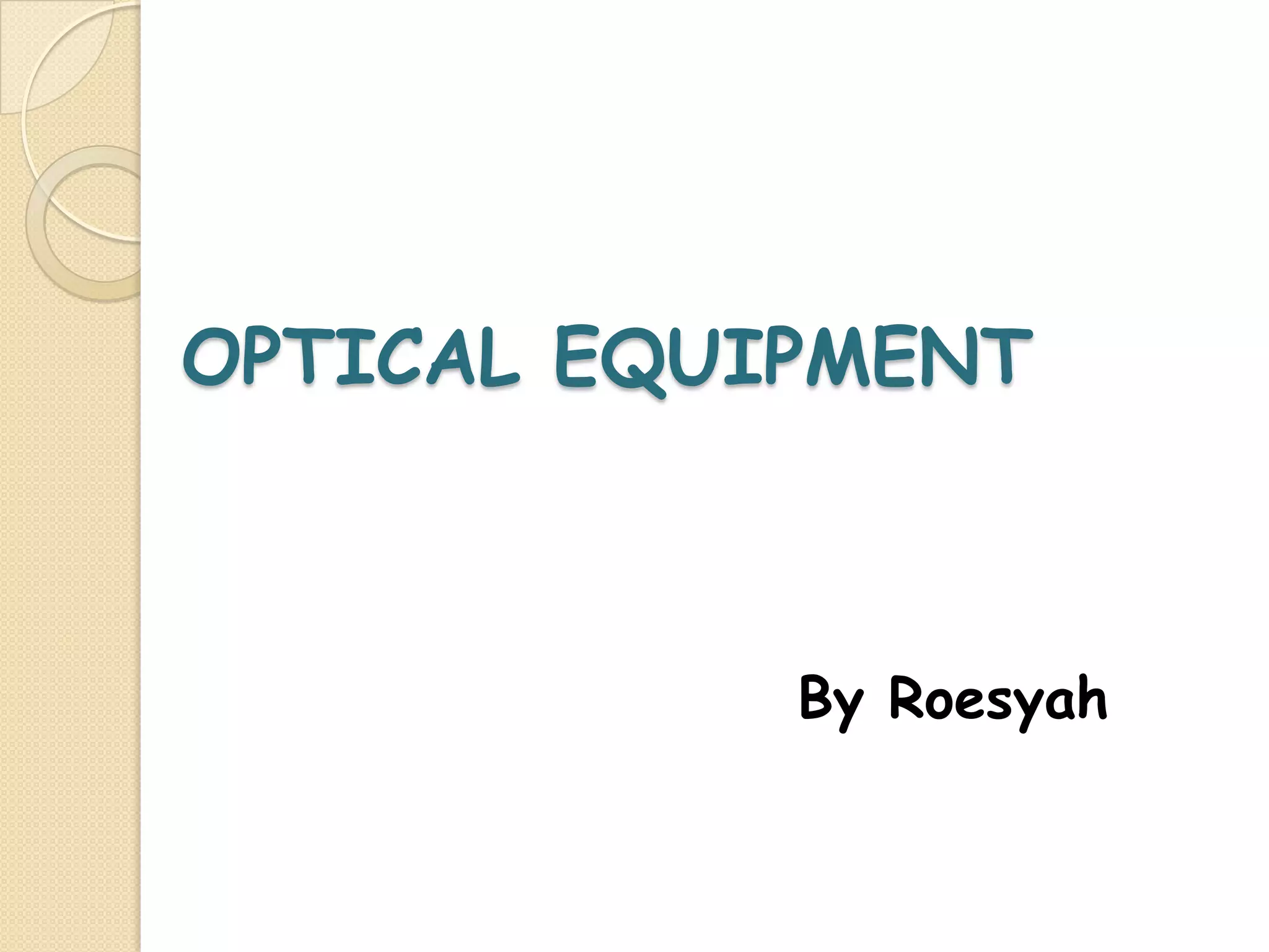 Optical equipment | PPTX