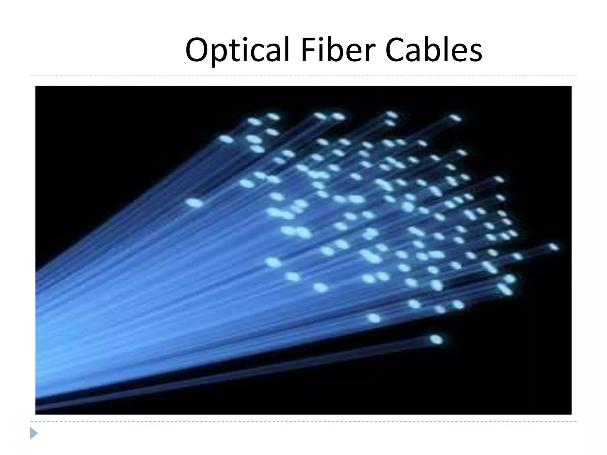Optical fiber cables | PPTX