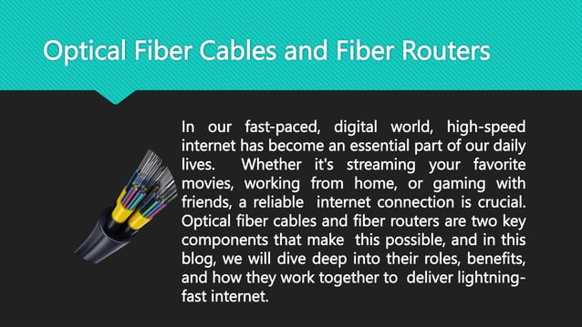 Optical Fiber Cables and Fiber Routers.pptx