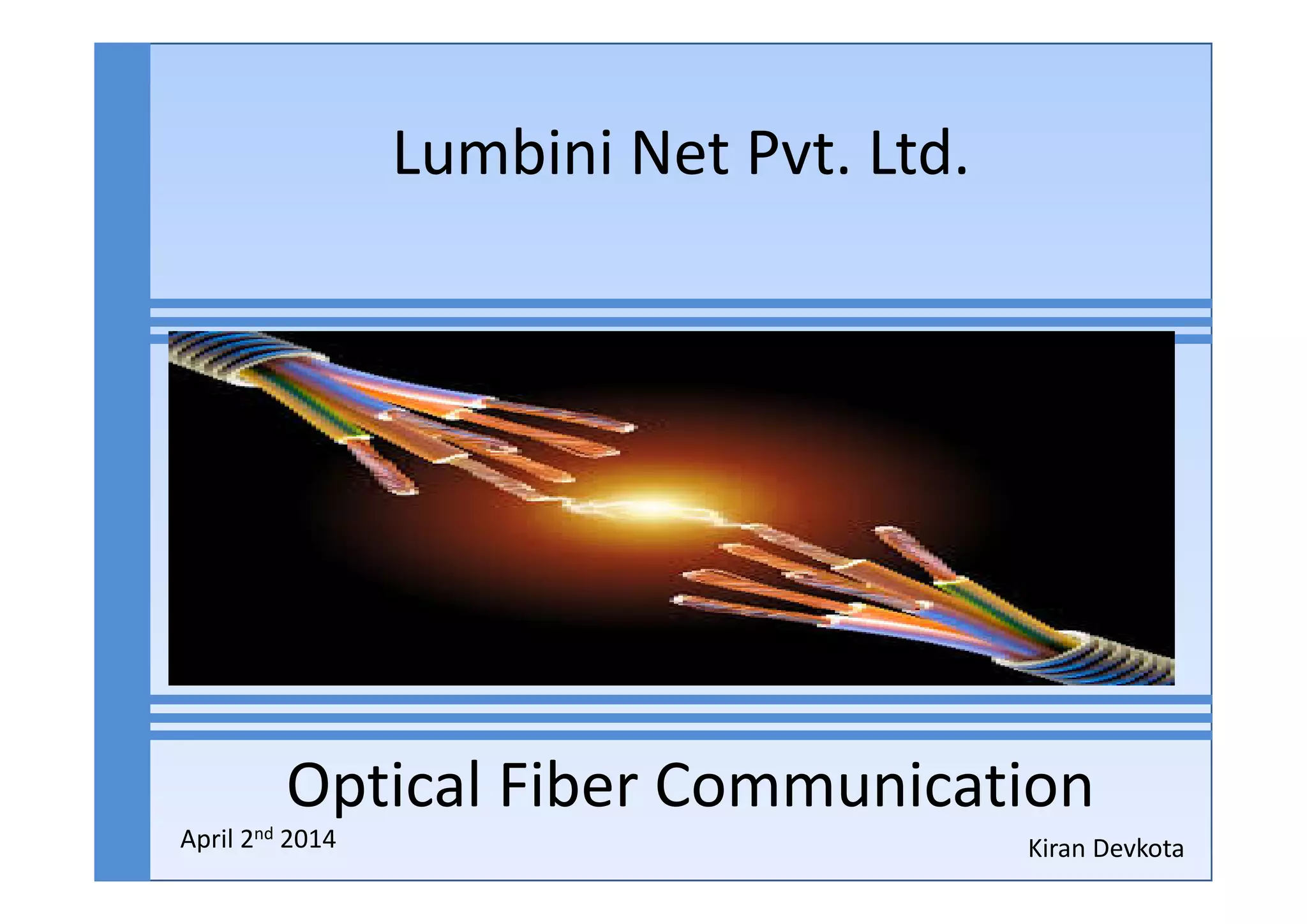 Optical fiber communication-Presented by Kiran Devkota | PDF