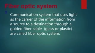 Optical fiber ppt | PPTX